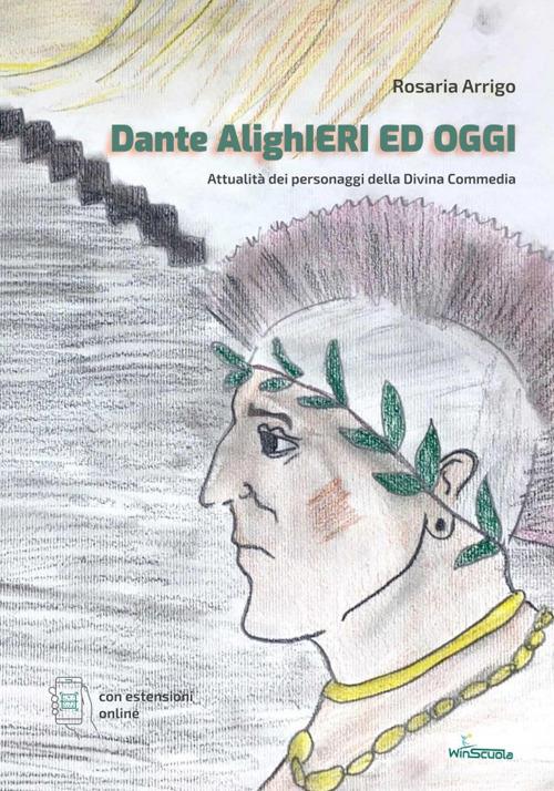 Dante AlighIERI ED OGGI di Rosaria Arrigo - GrandangoloAgrigento