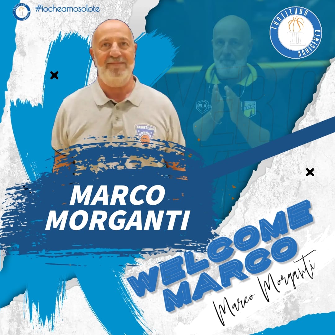 Fortitudo Agrigento, Marco Morganti è il nuovo assistent coach ...